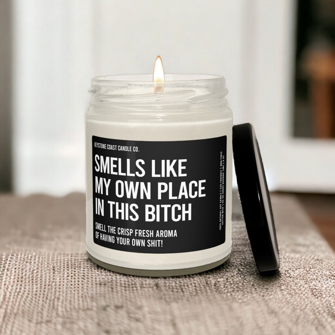 Smells Like My Own Place in This Bitch Scented Soy Candle, 9oz, Black Label, Homeowner Gift, New ...