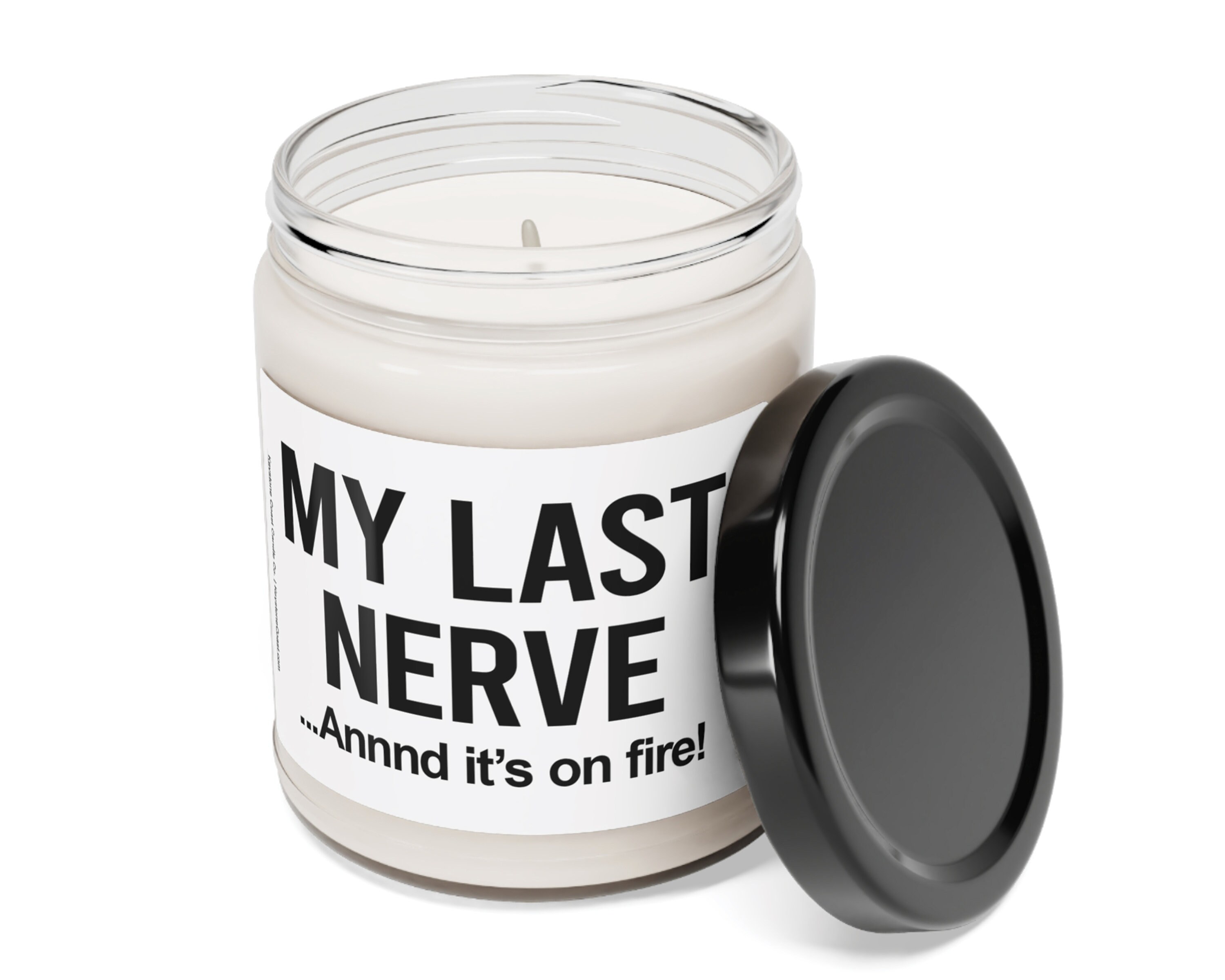 My Last Nerve and Its on Fire Mom's Last Nerve Scented Soy - Etsy