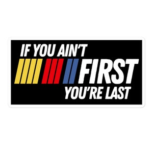 If You Ain't First You're Last Ricky Bobby Laptop, Water Bottle Sticker - Etsy