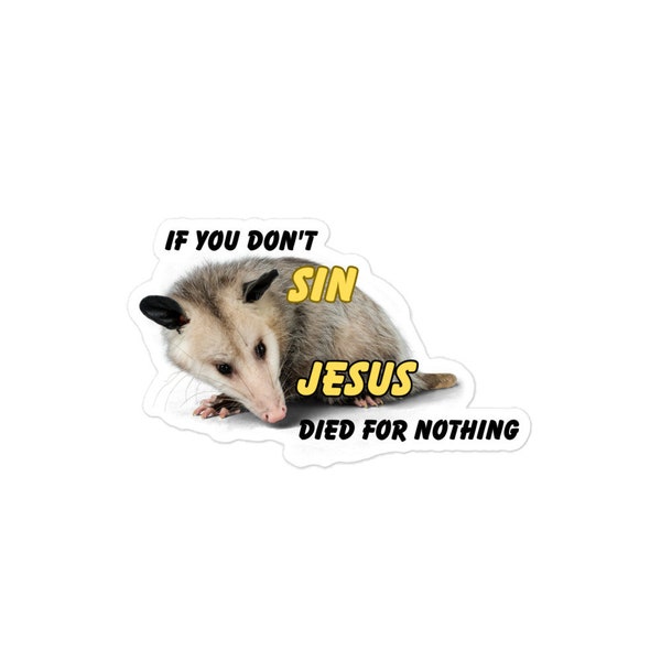 If You Dont Sin Jesus Died for Nothing - Etsy