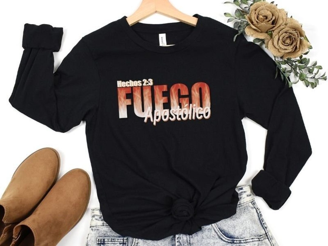 Fuego Apostolico, Apostolic Fire, Christian Shirt, Faith Shirt, Gift ...
