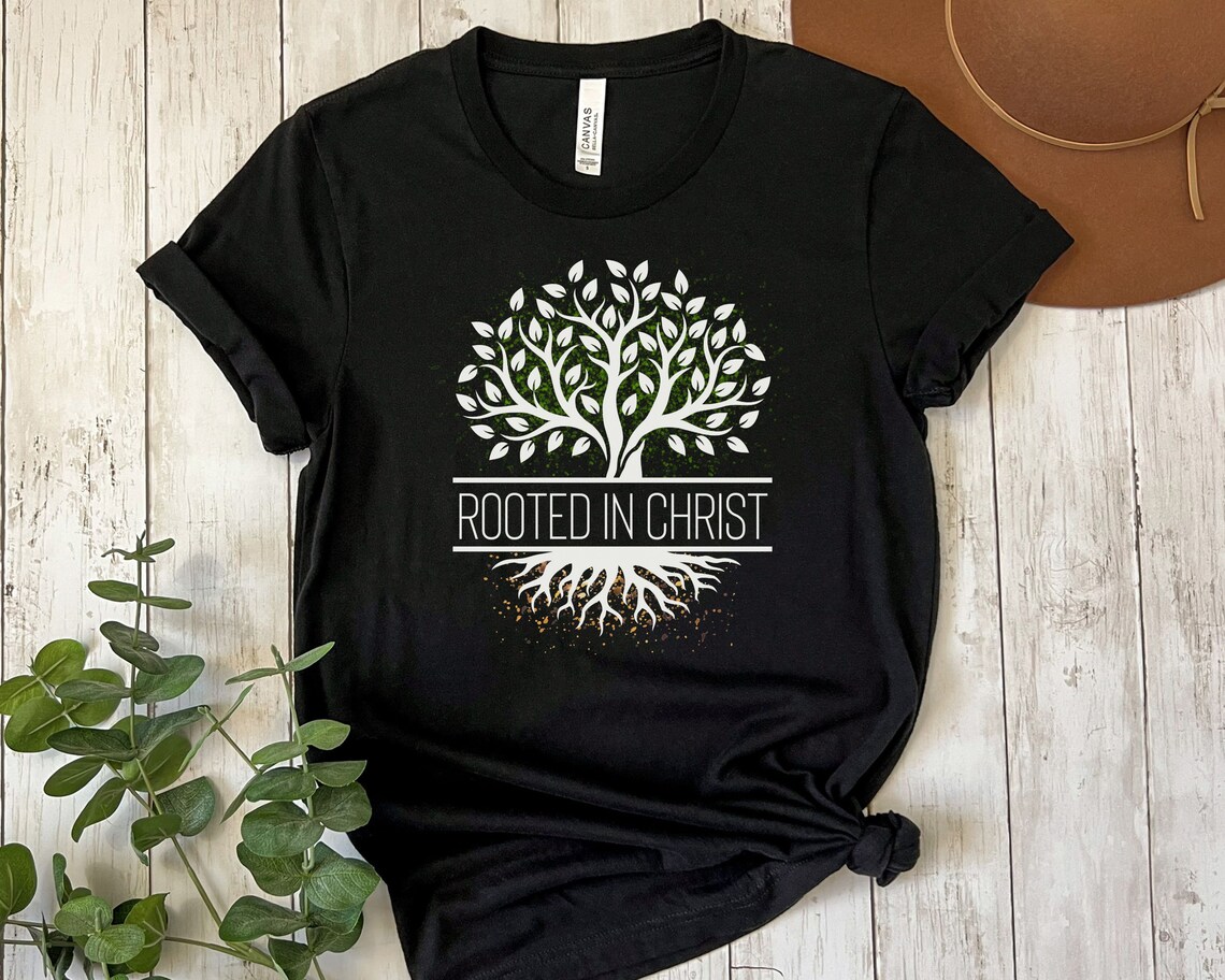 Rooted in Christ Shirt, Christian Tee, Inspirational Tee, Gift for ...