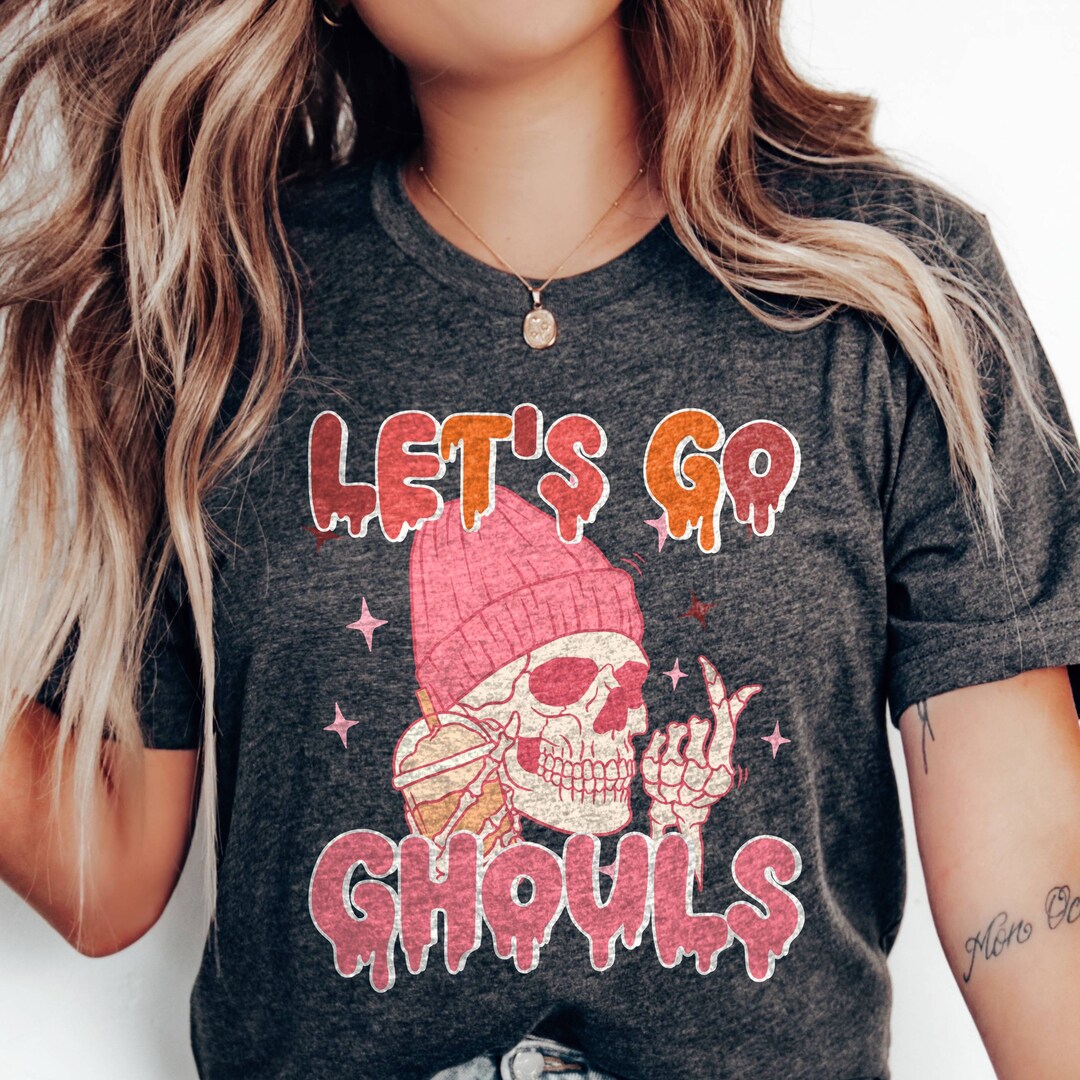 Lets Go Ghouls Shirt, Lets Go Ghouls, Ghouls, Ghoul Gang, Skeleton ...
