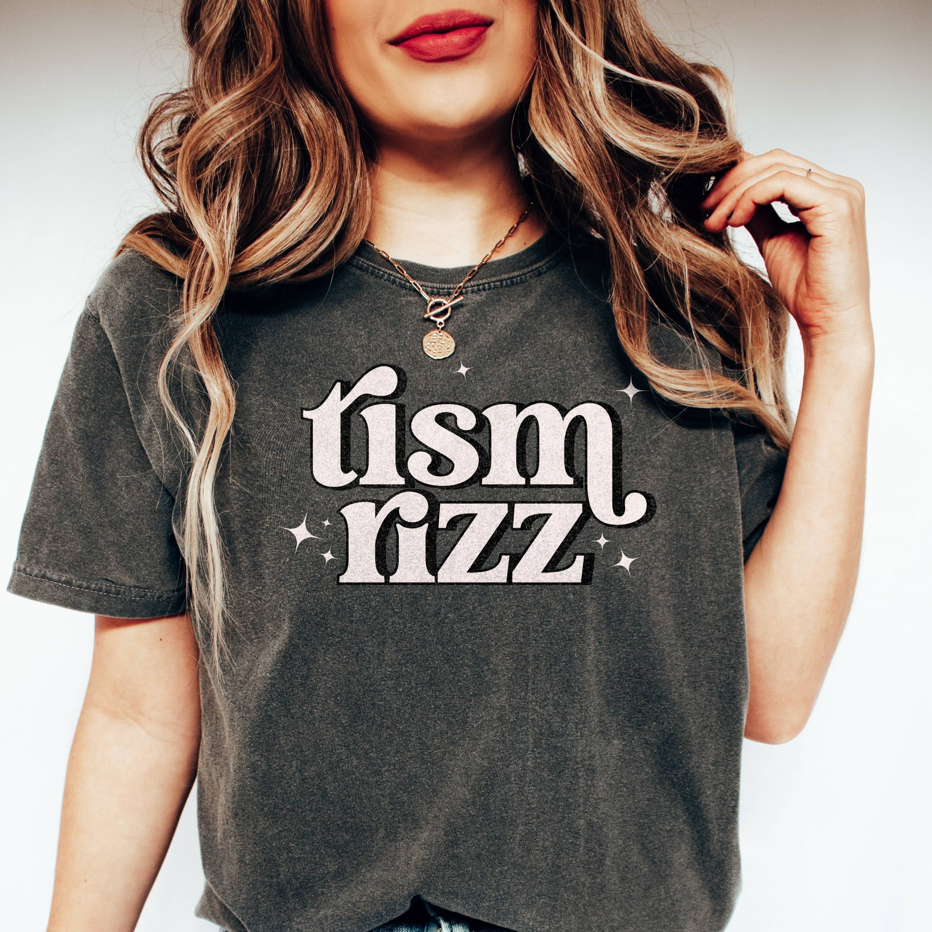 Tism Rizz, Oddly Specific Shirt, Shirts That Go Hard, Neurodivergent ...