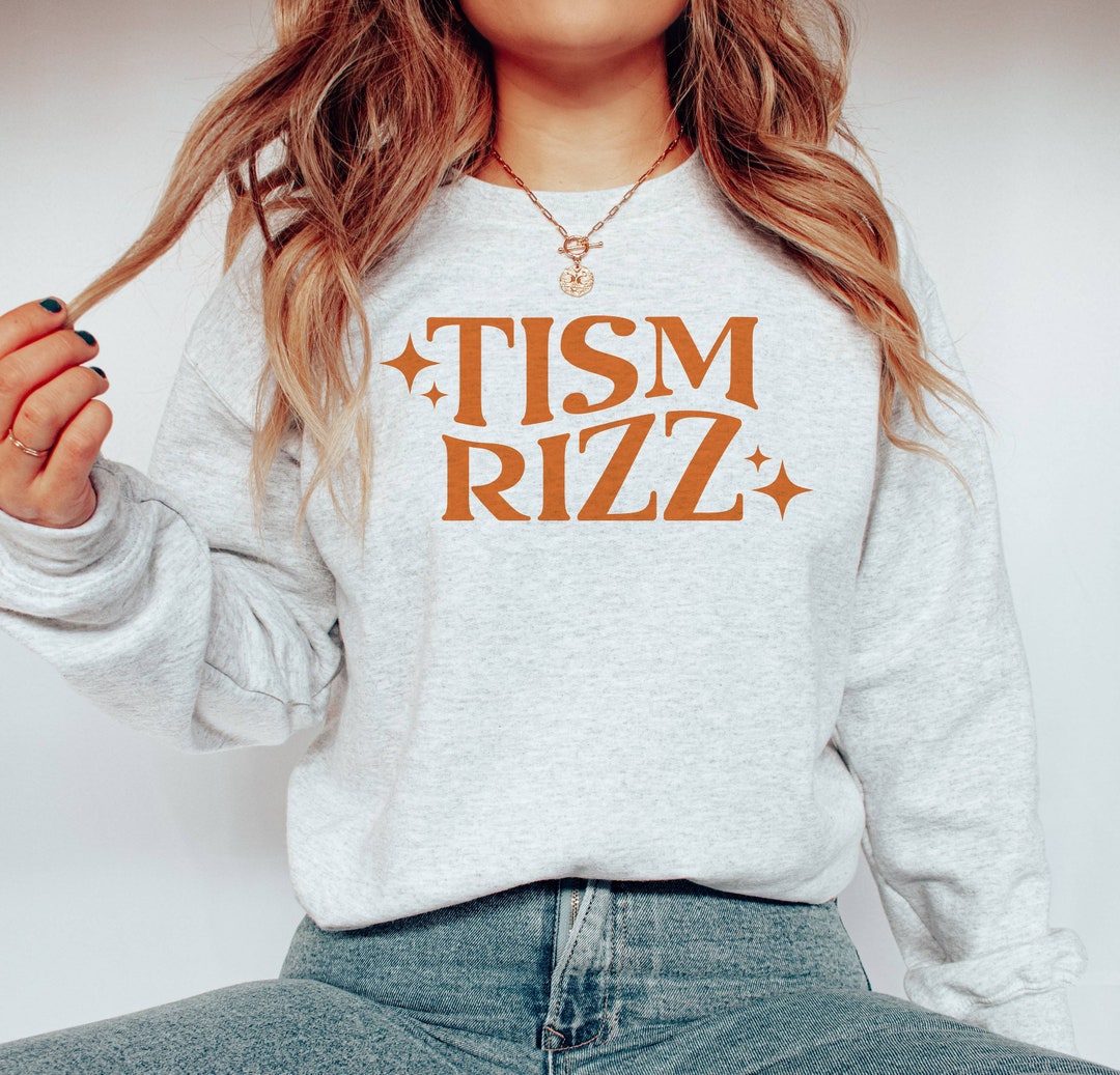 Tism Rizz Autism Sweatshirt Actually Autistic Sweatshirt - Etsy