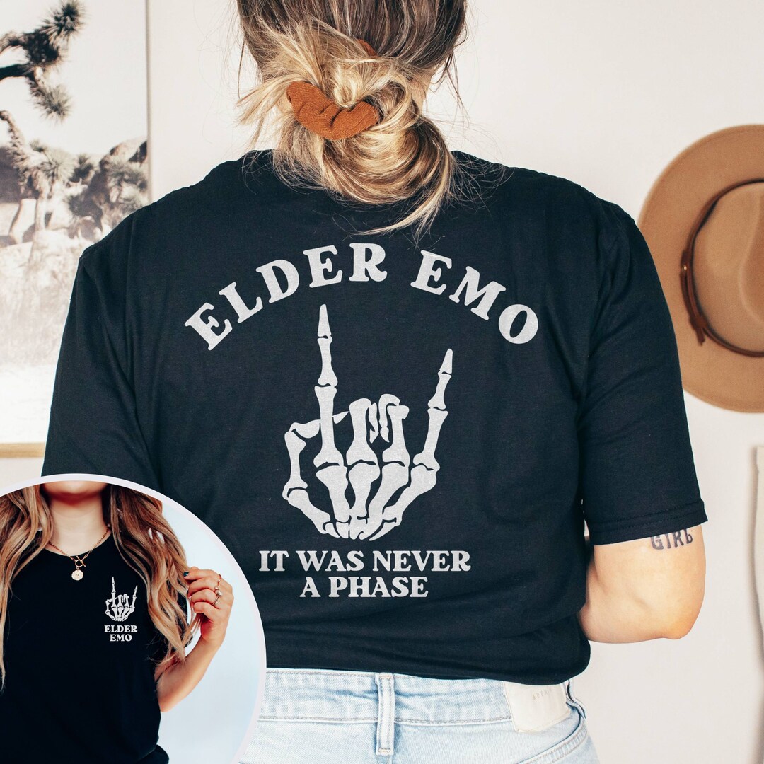 Elder Emo Shirt, It Was Never a Phase, Gift for Emo, Emo Clothing, Emo ...