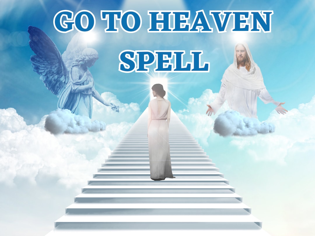 GO TO HEAVEN Spell - Send Your Loved Ones to Heaven Spell -forgiven ...
