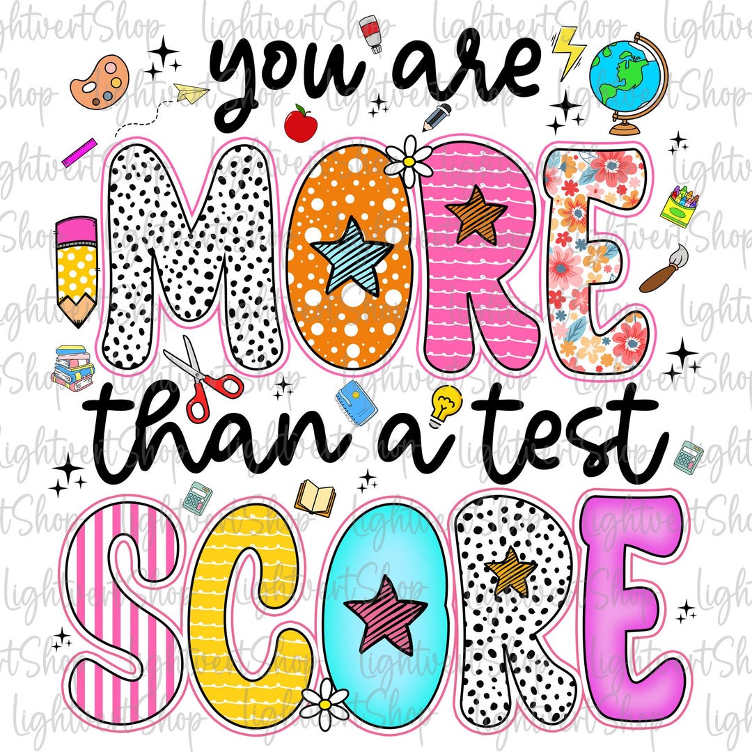 You're More Than A Test Score Png, You Got This Rock the Test Png ...