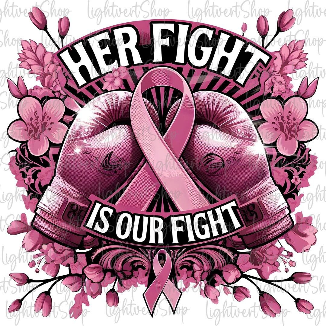 Her Fight is Our Fight PNG, Cancer Awareness, Fight Cancer Together ...