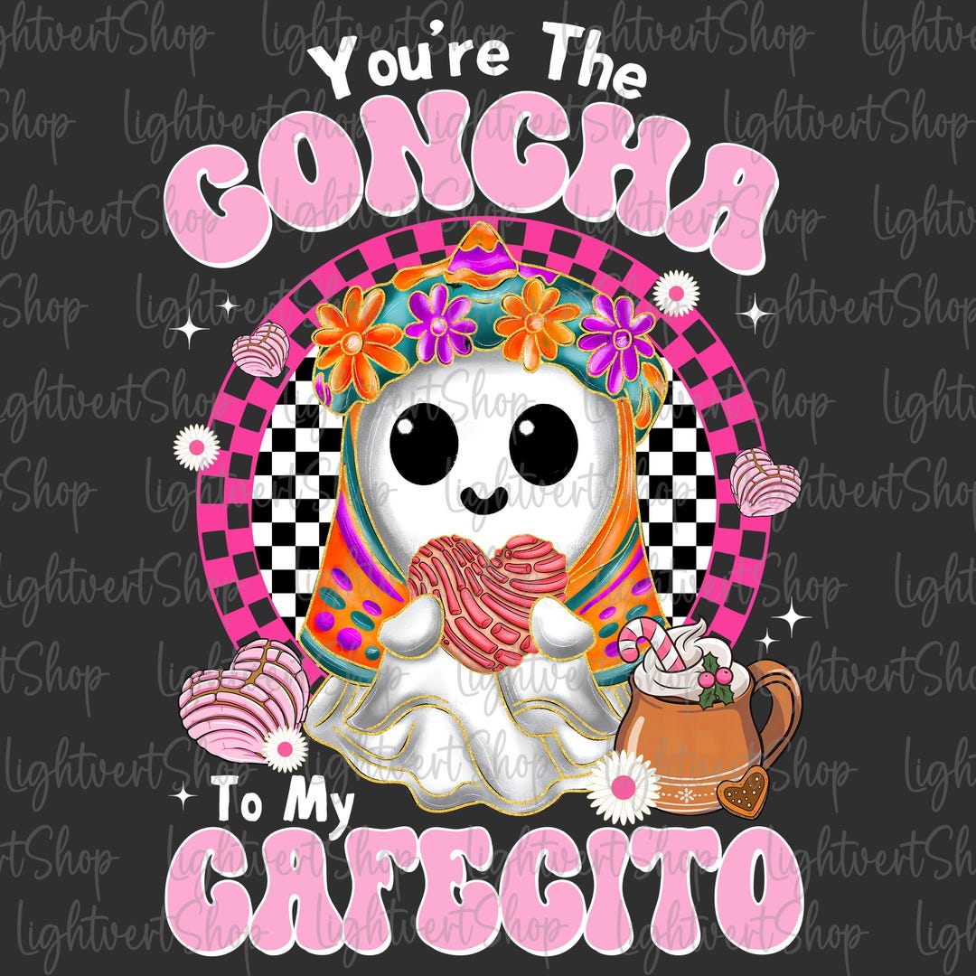 Concha Valentine Png, You're the Concha to My Cafecito Tee, Spanish ...