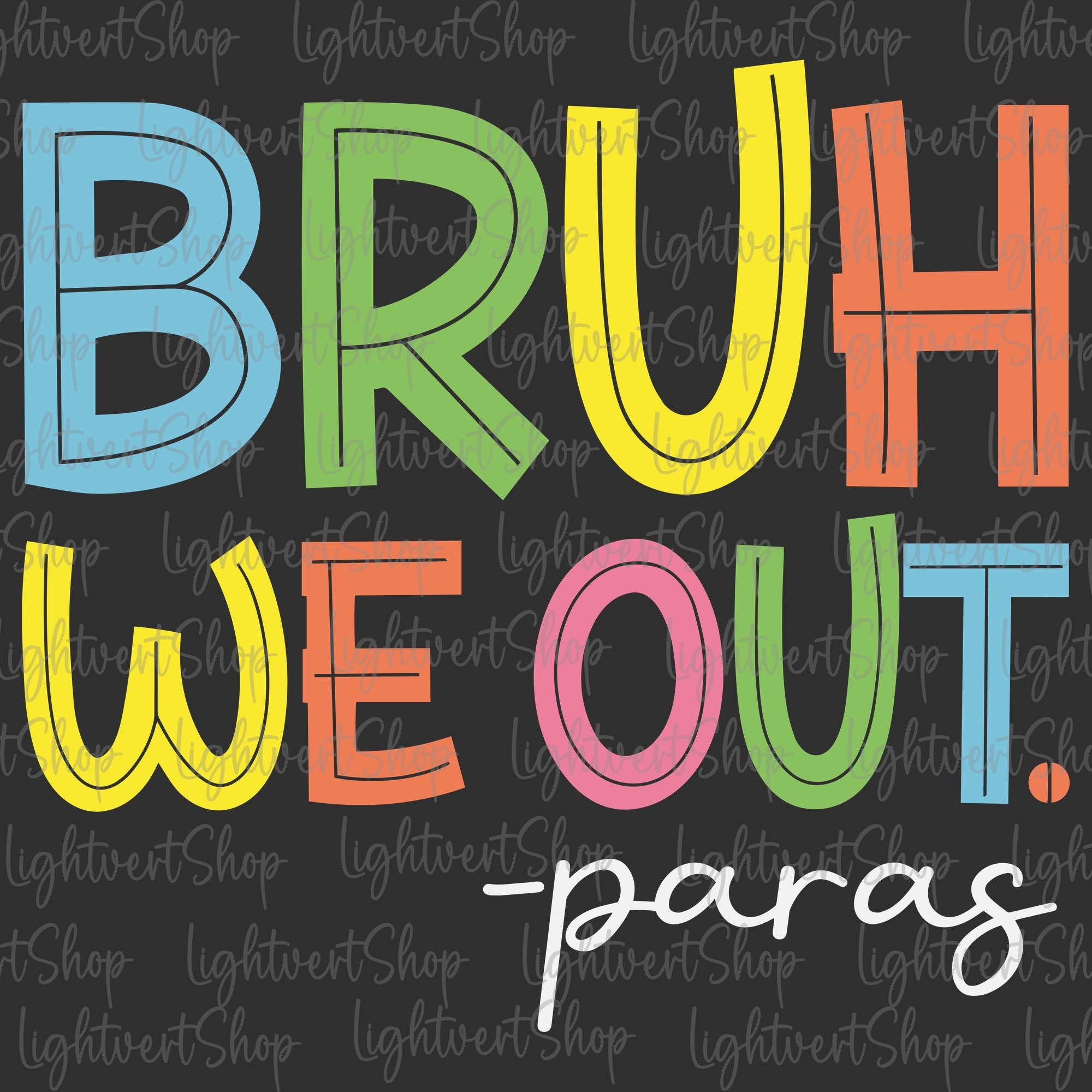 Bruh We Out Paras Svg, End of School Year Svg, Vintage Bruh Paras Svg ...