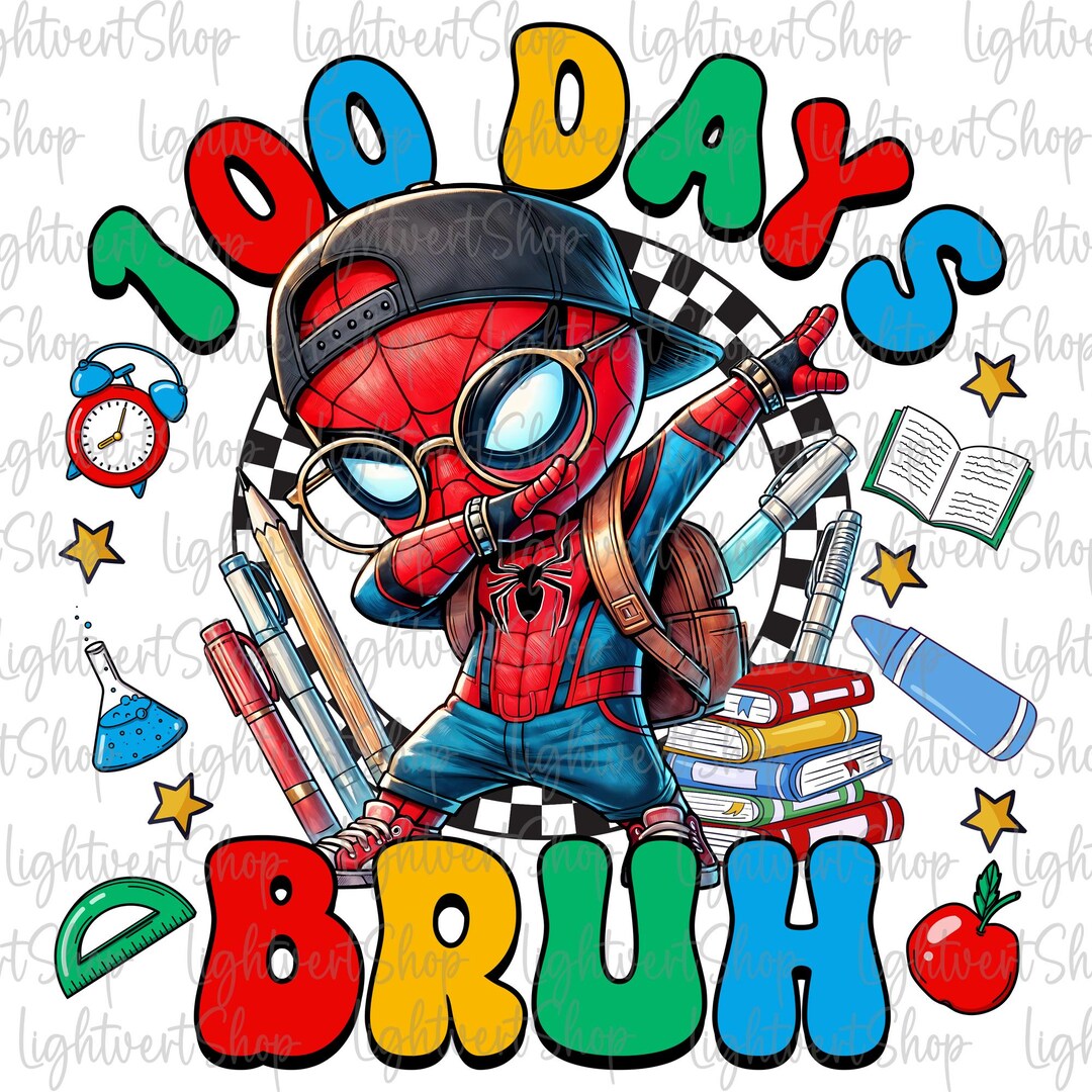 Superhero 100 Days of School Png, 100 Days Bruh , 100 Days of School ...
