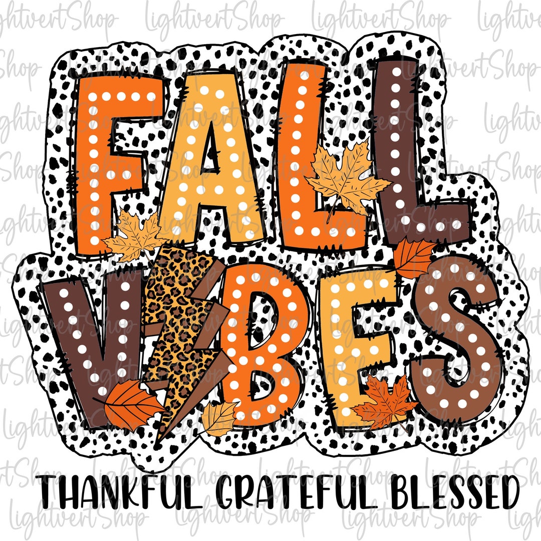 Fall Vibes Thankful Grateful Blessed Png, Autumn Png, Thankful Mama Png ...