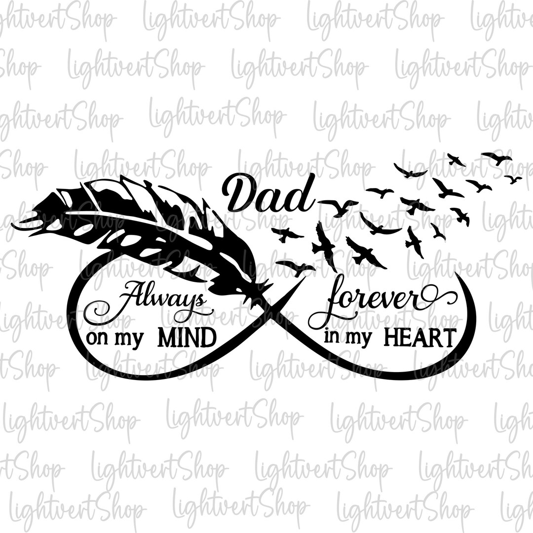 Dad Always on My Mind, Forever in My Heart Svg, Dad Memorial Svg, in ...