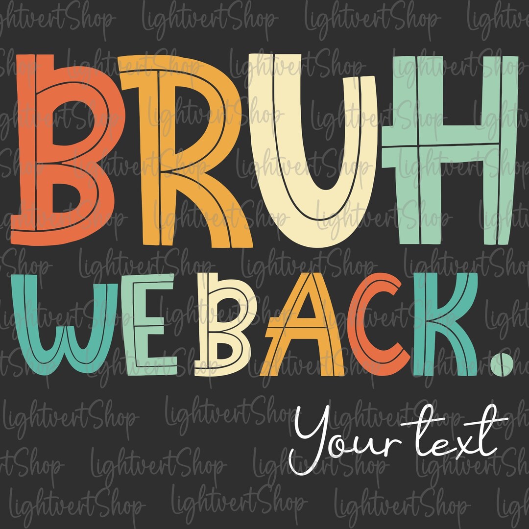 Personalized Bruh We Back Png, Teacher Png, Back to School Png, Teacher ...