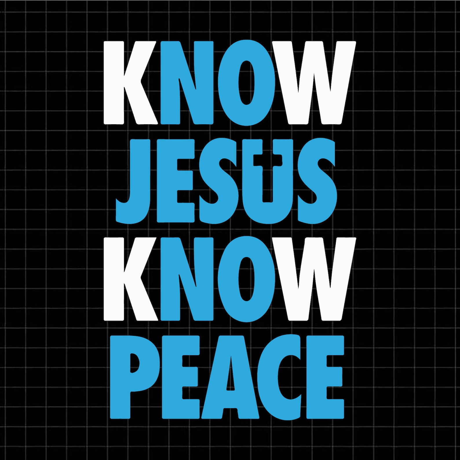 Know Jesus Know Peace No Jesus No Peace SVG, Jesus Quotes SVG, Jesus ...