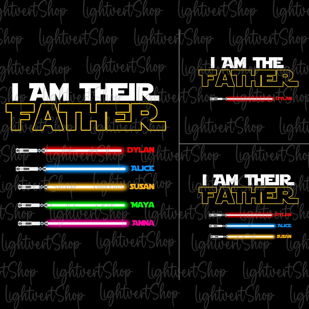 Personalized I Am Their Father Png, Light Sabers for Dad, Custom Kids ...