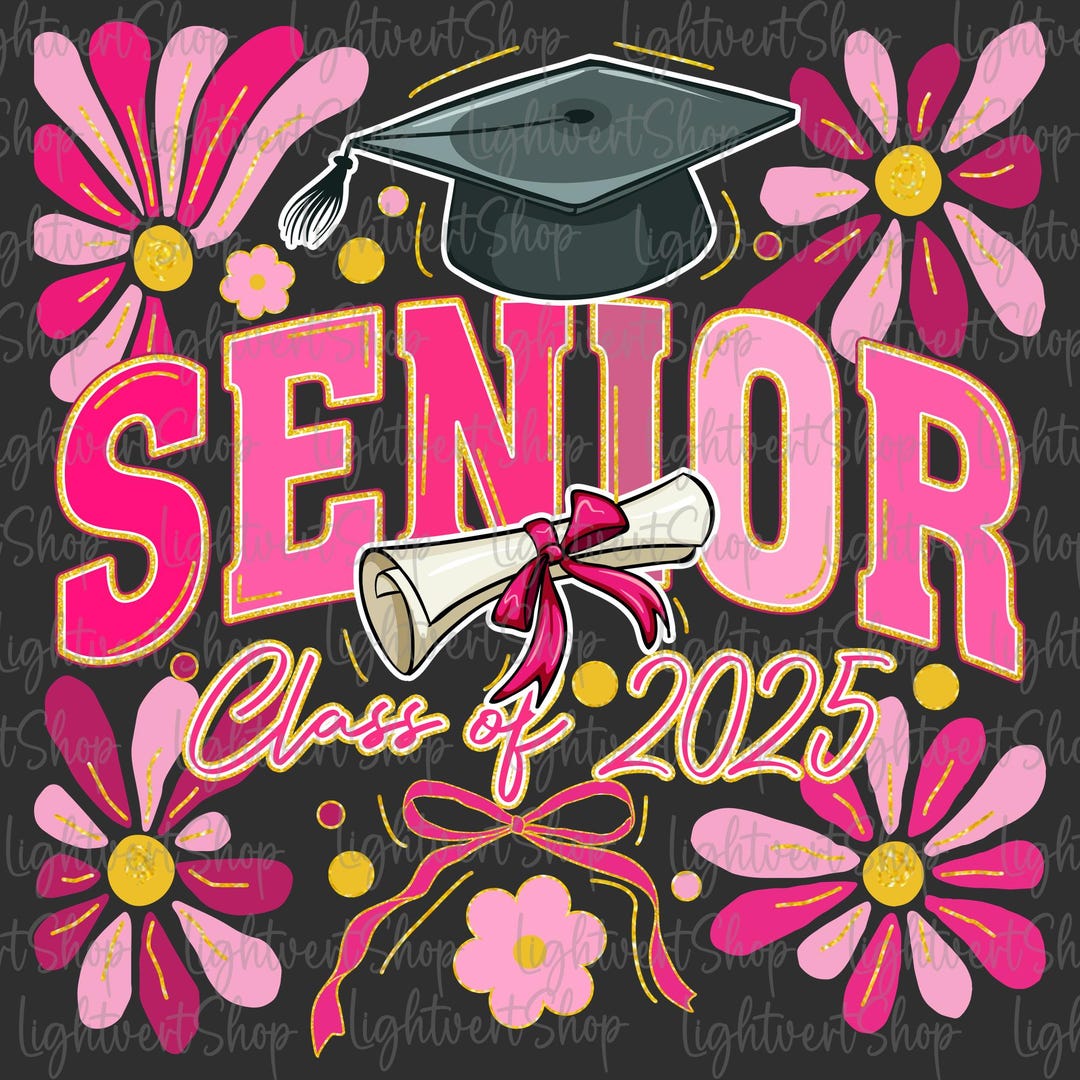 Glitter Pink Senior 2025 PNG, Boho Senior Graphic Png, Class of 2025 ...