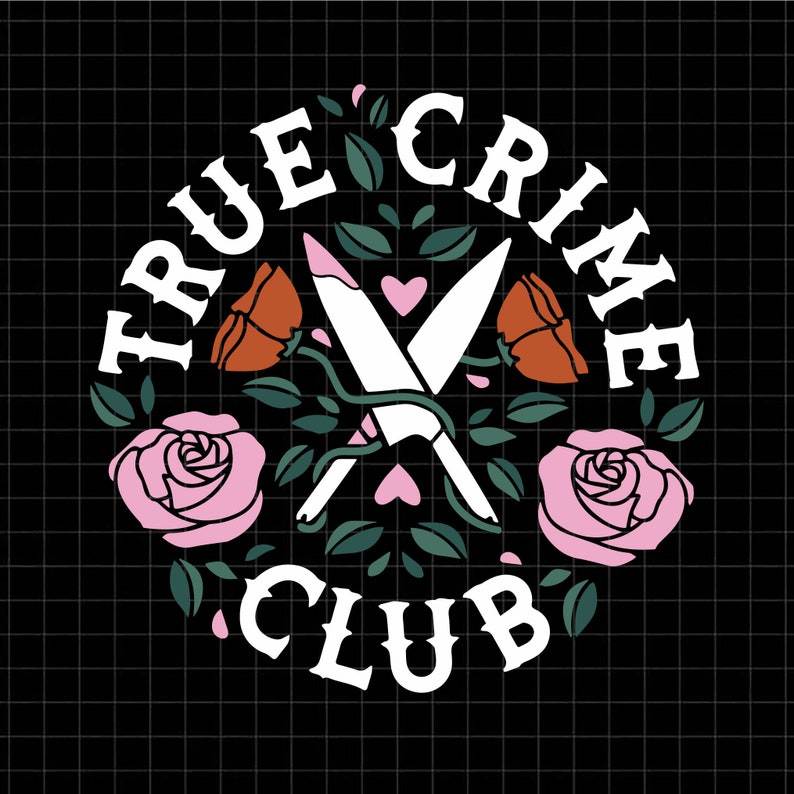 True Crime Club Floral SVG, True Crime Rose SVG, Flower Rose SVG Png ...