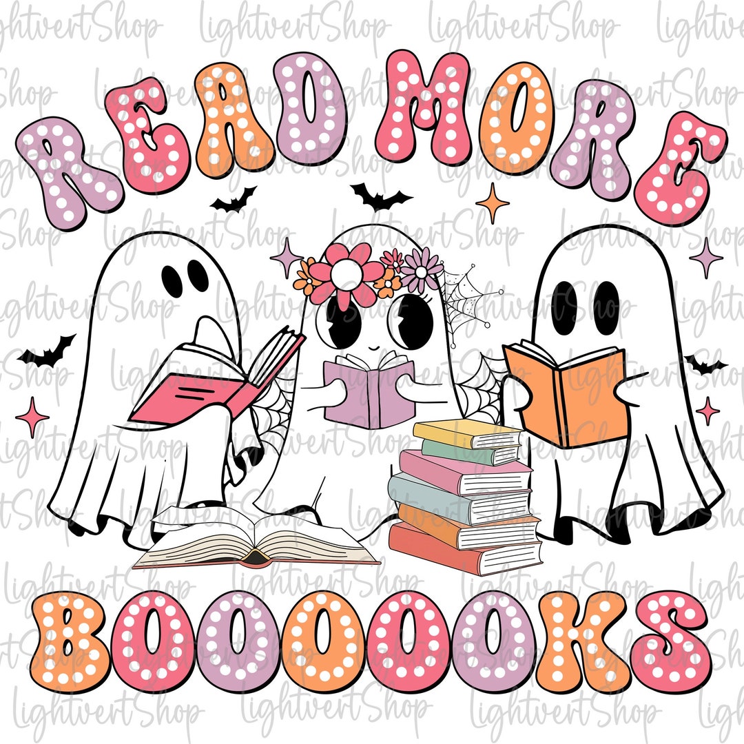 Read More Books Png, Teacher Halloween Png, Cute Boo Ghost Png, Ghost ...