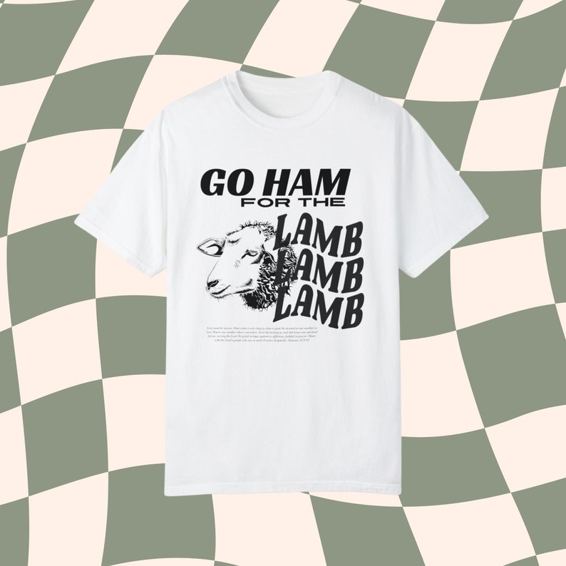 Go Ham for the Lamb, Christian Clothing, Bible Verse T-shirt, Lamb T ...