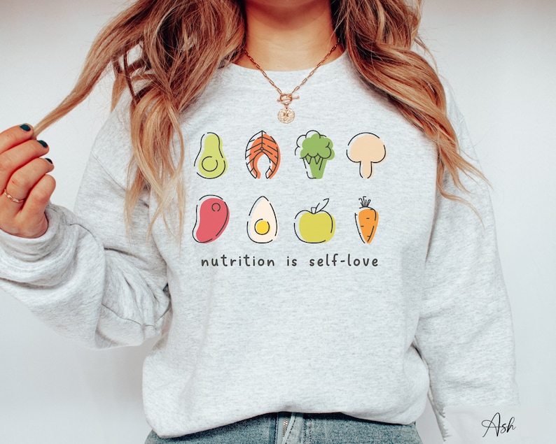 Nutrition is Self-love Sweatshirt, Self Care Sweater, Self Care Gift ...