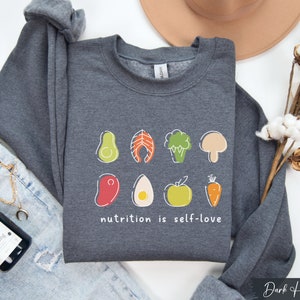 Nutrition is Self-love Sweatshirt, Self Care Sweater, Self Care Gift ...
