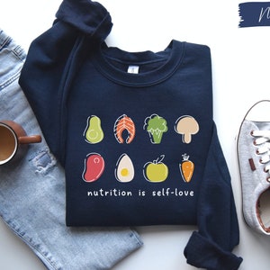 Nutrition is Self-love Sweatshirt, Self Care Sweater, Self Care Gift ...