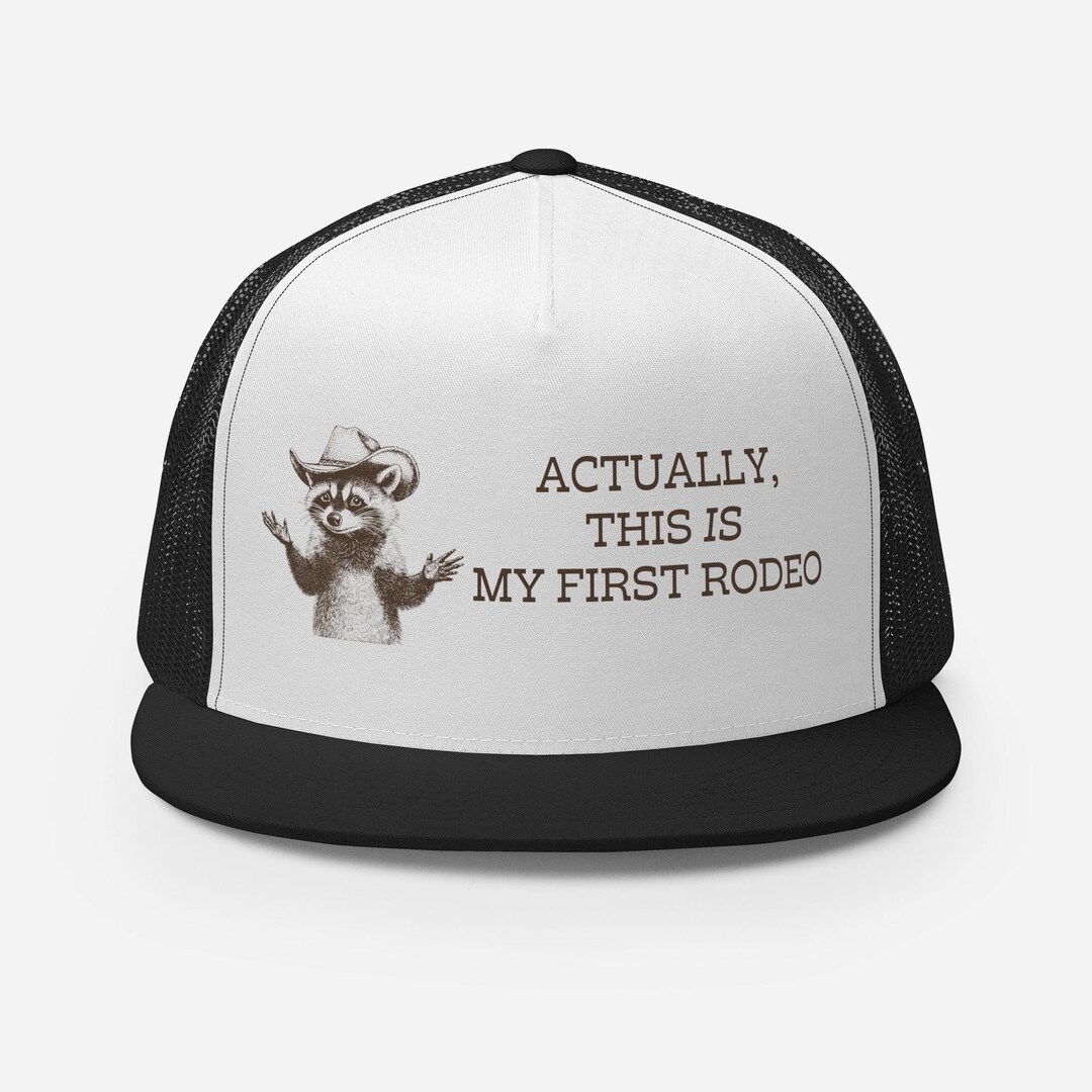 Actually My First Rodeo Trucker Hat | Funny Raccoon Cap | Adjustable ...