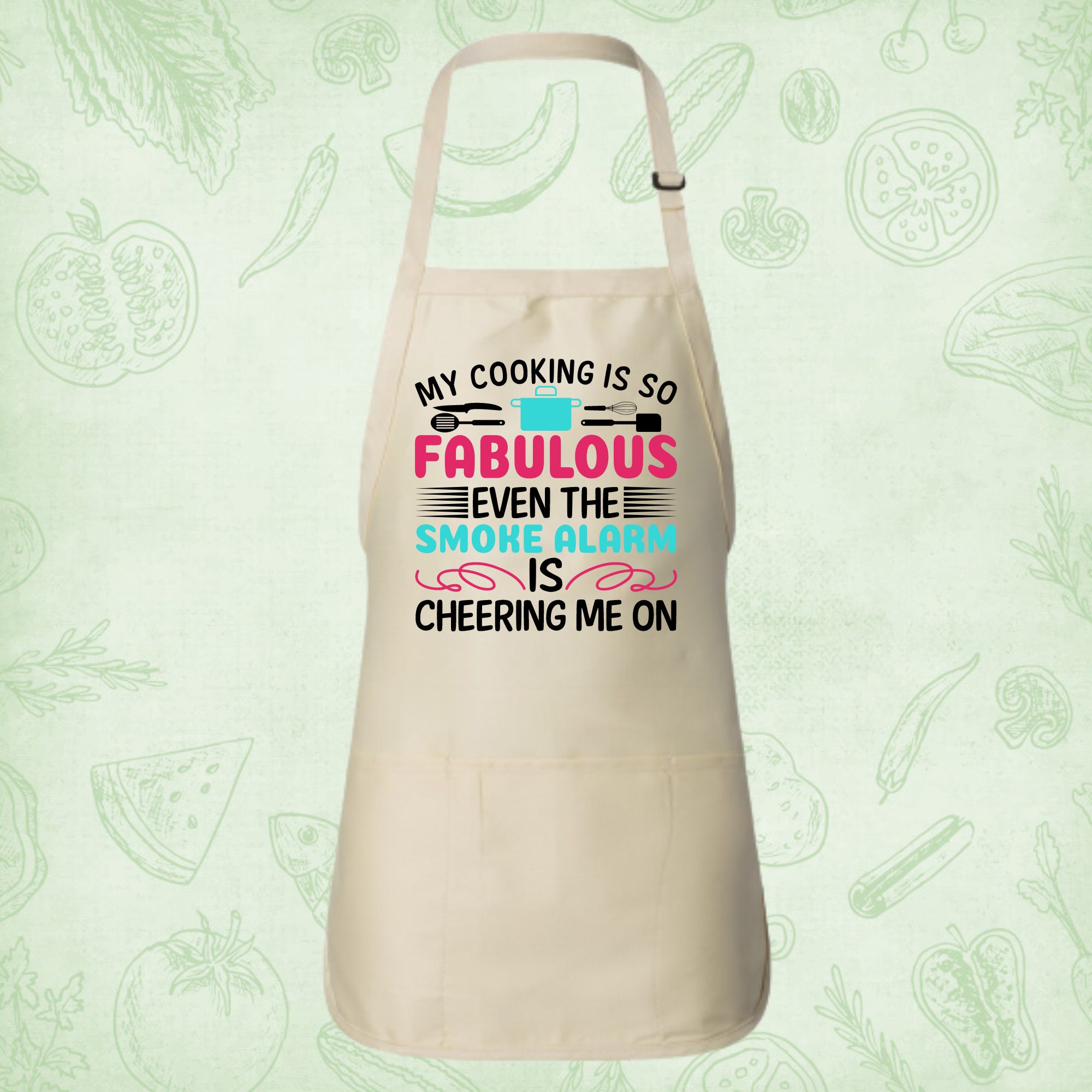 My Cooking is so Fabulous Even the Smoke Alarm is Cheering Me on Apron ...