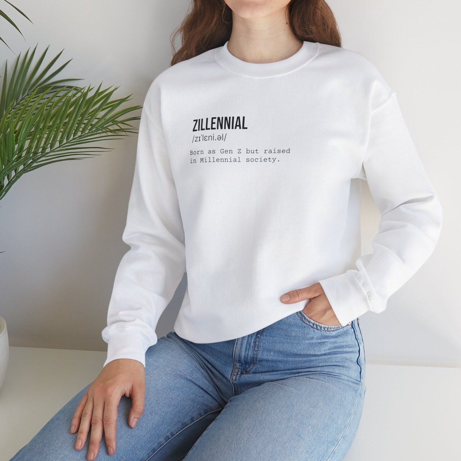 Zillennial Born as Gen Z Raised in Millennial Society Sweatshirt, Gen Z ...