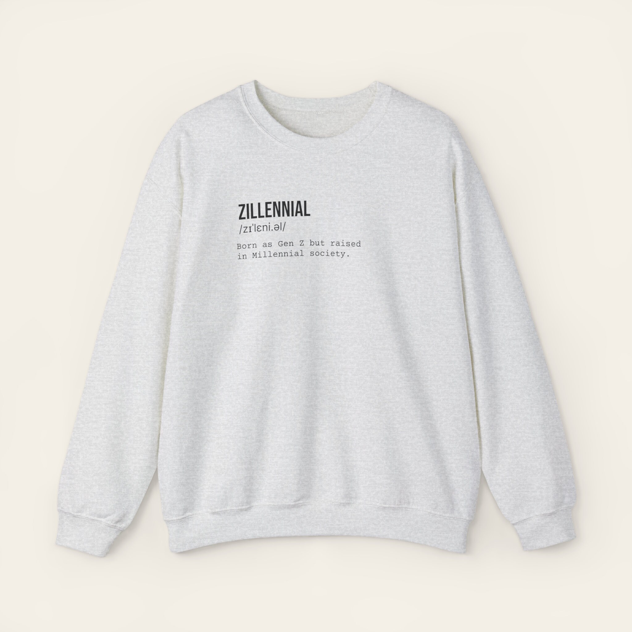 Zillennial - Born as Gen Z Raised in Millennial Society Sweatshirt, Gen ...