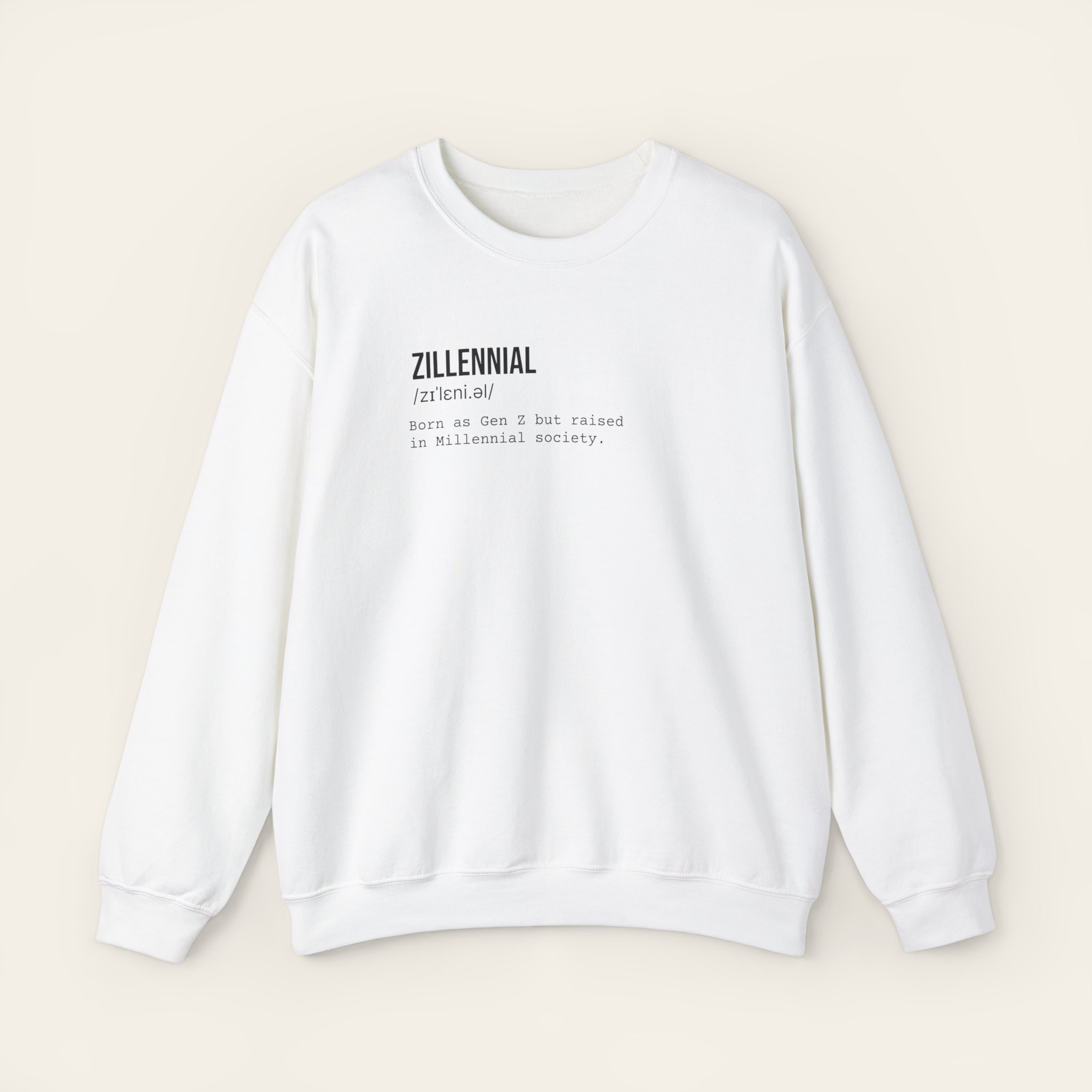 Zillennial - Born as Gen Z Raised in Millennial Society Sweatshirt, Gen ...