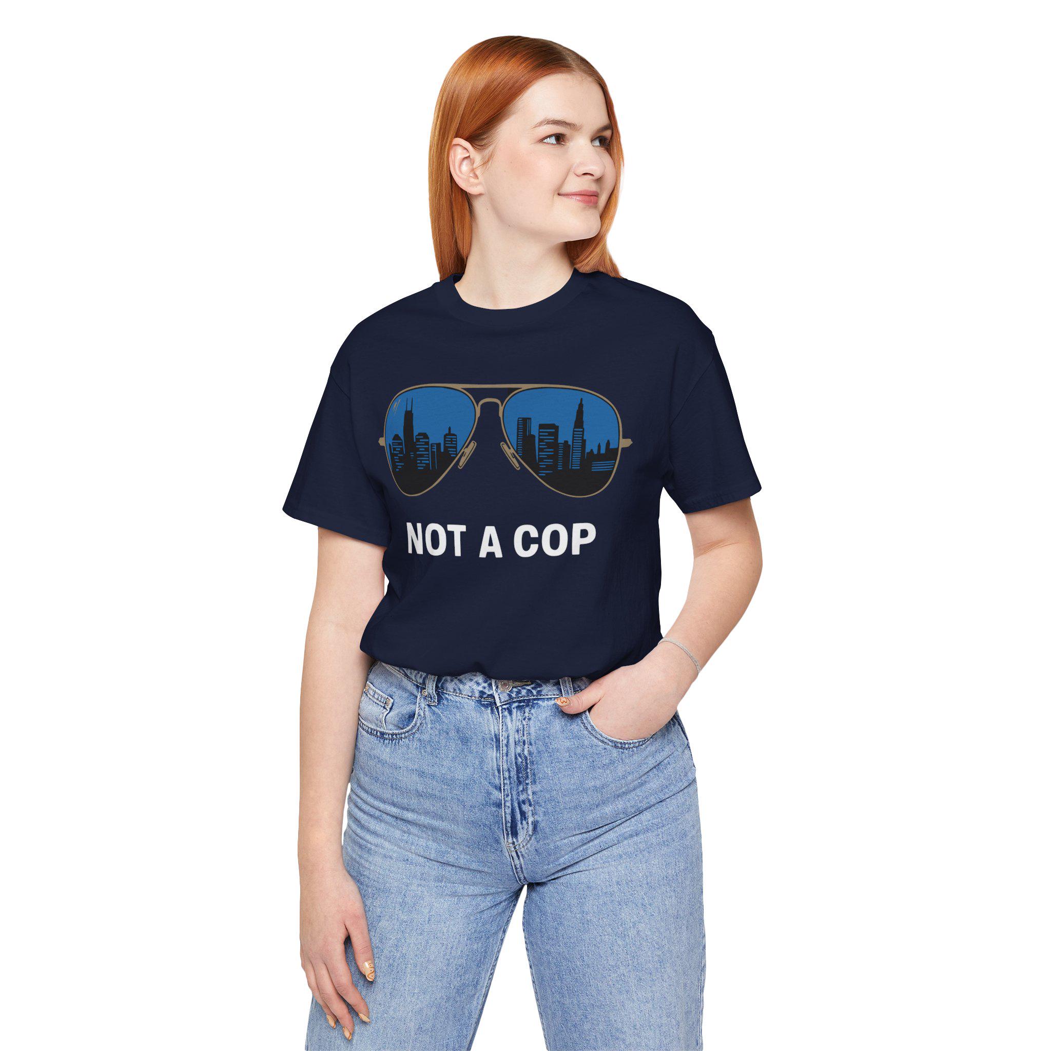 Funny Not A Cop Reflective Sunglasses Unisex Tee, Humorous Police ...