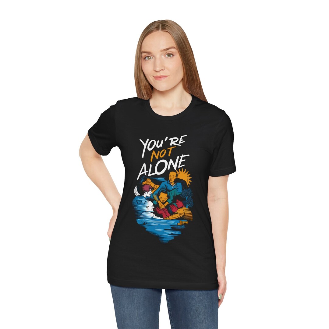 You're Not Alone T-shirt - Mental Health Awareness Tee - Encouraging ...