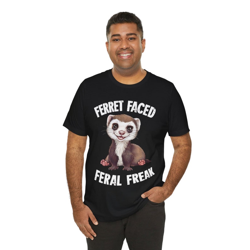Ferret Faced Feral Freak T-shirt, Funny Animal Lover Gift, Men’s Animal ...
