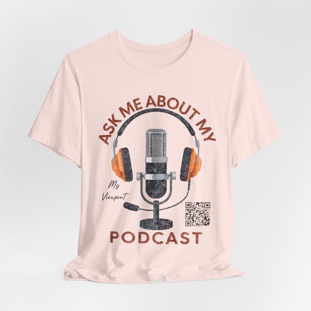 Personalized Podcasting Microphone Unisex Tee Shirt, Ask Me About My ...