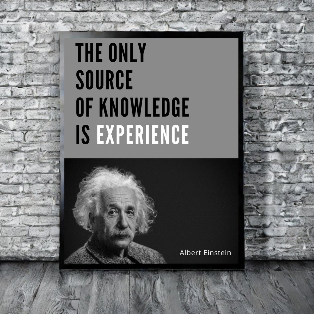 Einstein Quote the Only Source of Knowledge is Experience A3 Poster ...
