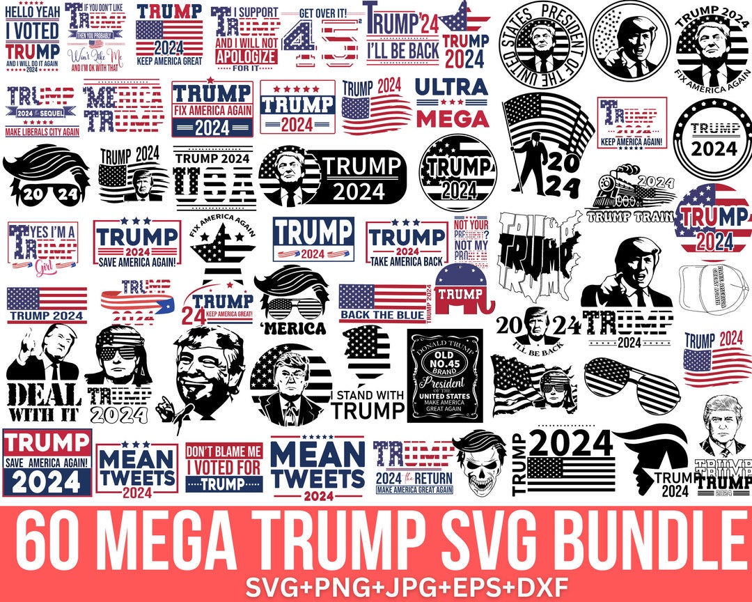 Mega Trump 2024 Svg Bundle, Donald Trump Svg, 2024 Election, Trump Flag ...