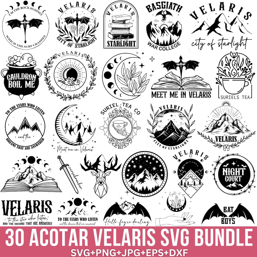 Acotar Velaris Svg Png Bundle, Court of Thorns and Roses Svg, to the ...