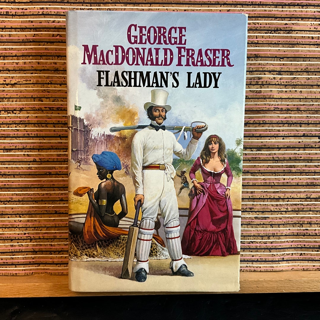 Flashman's Lady by George Macdonald Fraser - Vintage Hardback Book ...