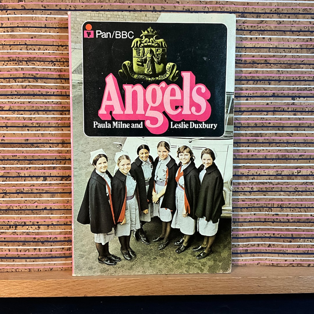 Angels by Paula Milne and Leslie Duxbury, Based on the BBC TV Series ...