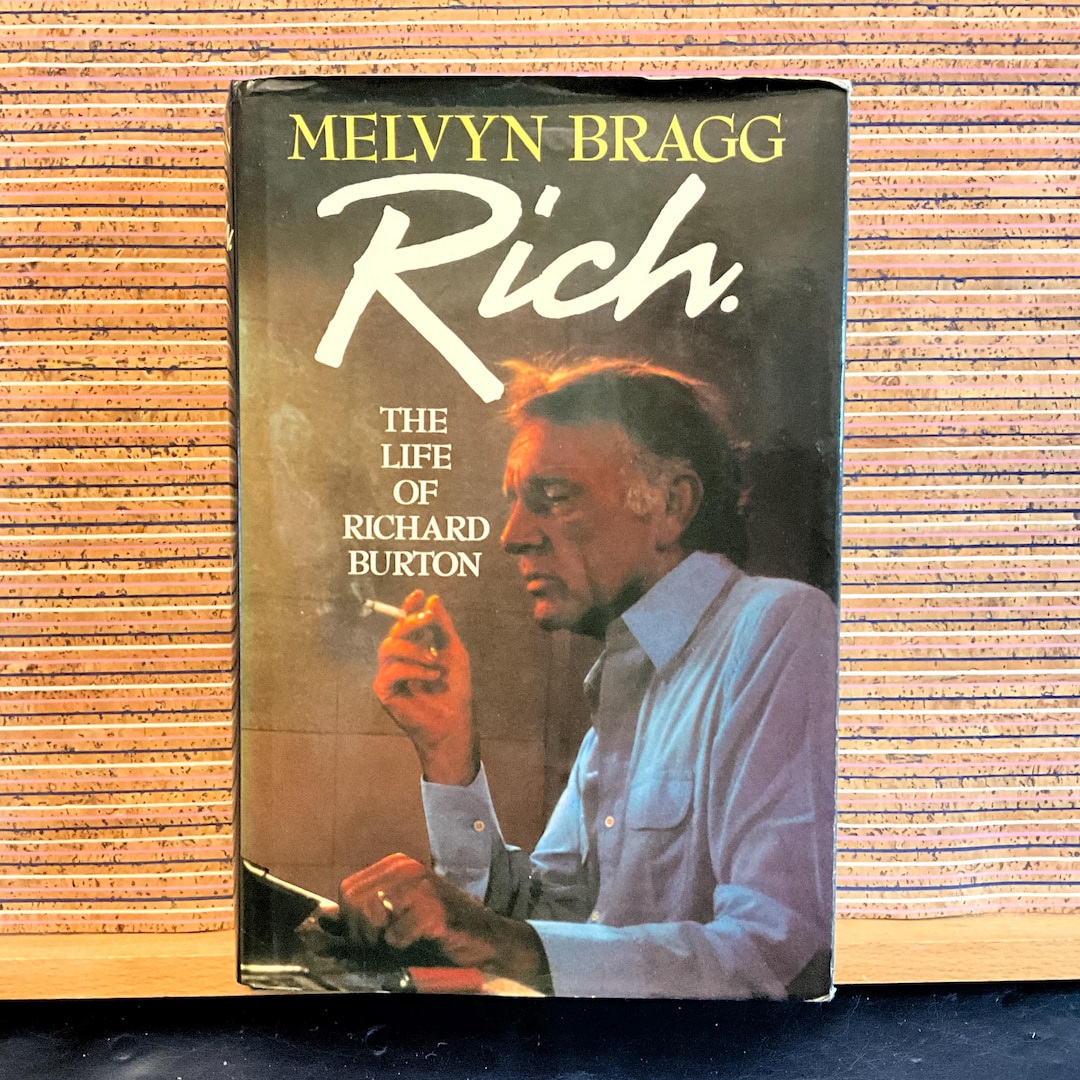 Rich: the Life of Richard Burton by Melvyn Bragg - Vintage First UK ...