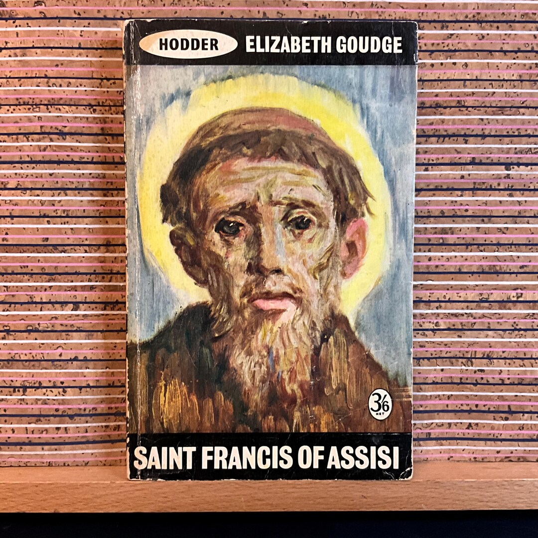 Saint Francis of Assissi by Elizabeth Goudge - Biography/history ...
