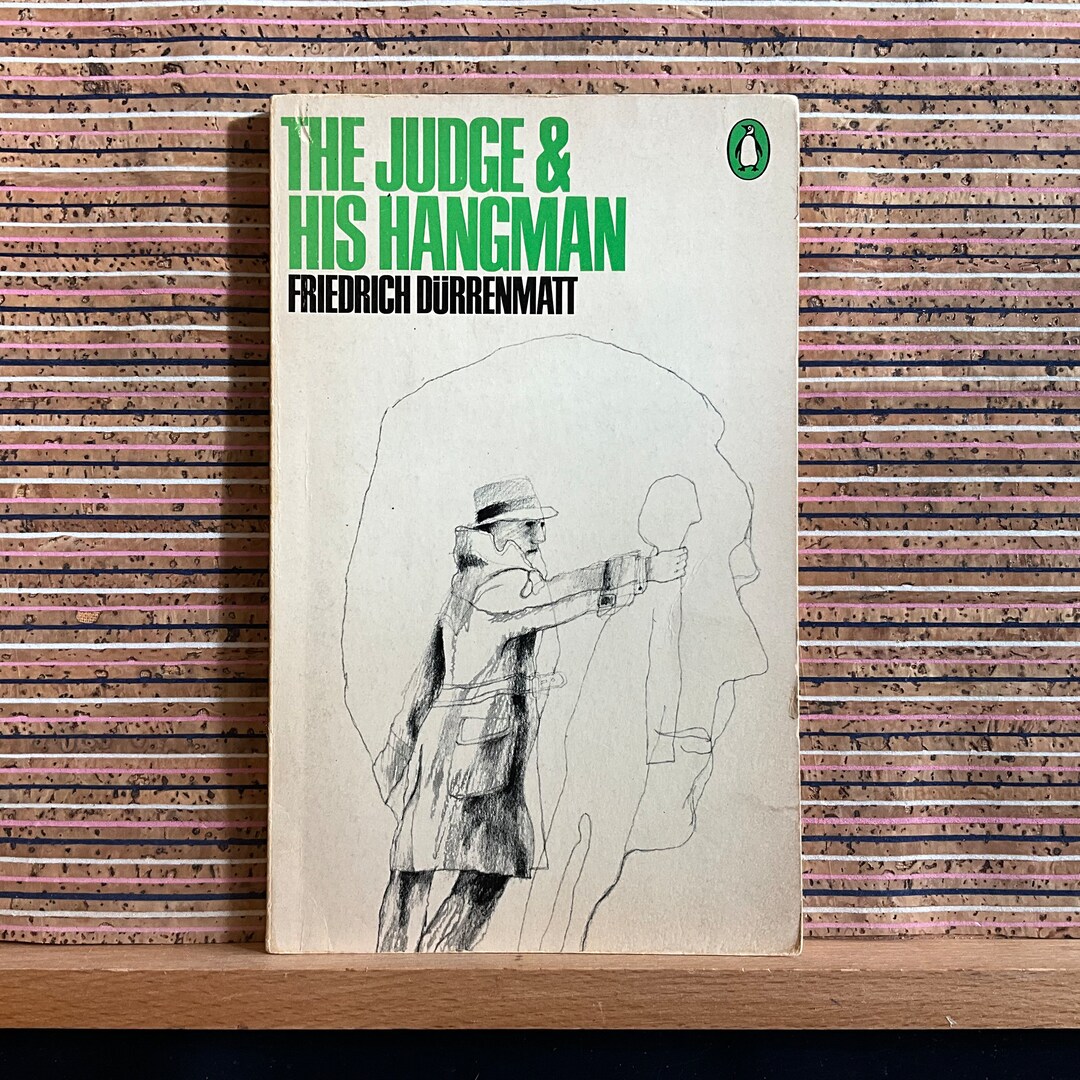 The Judge & His Hangman by Friedrich Dürrenmatt, Translated by Cyrus ...