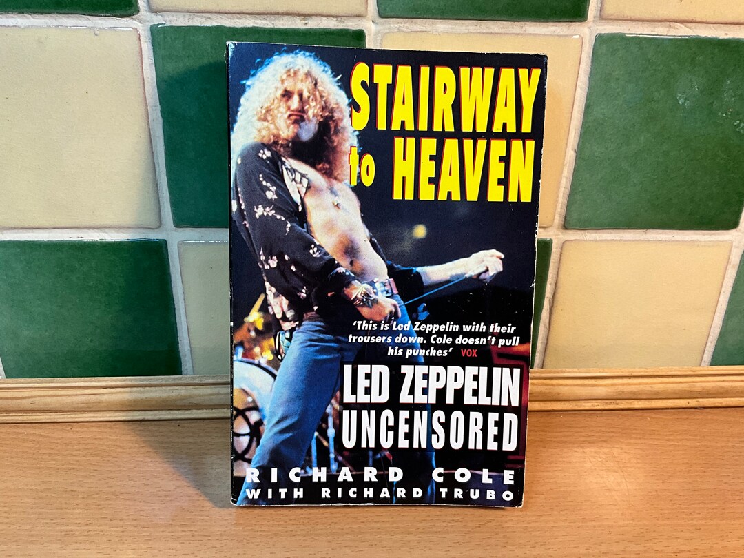 Stairway to Heaven: Led Zeppelin Uncensored by Richard Cole - Etsy