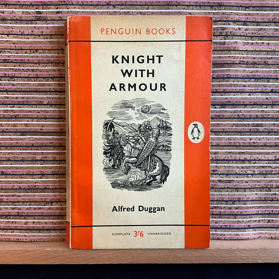 Knight With Armour by Alfred Duggan First Penguin Paperback Edition ...