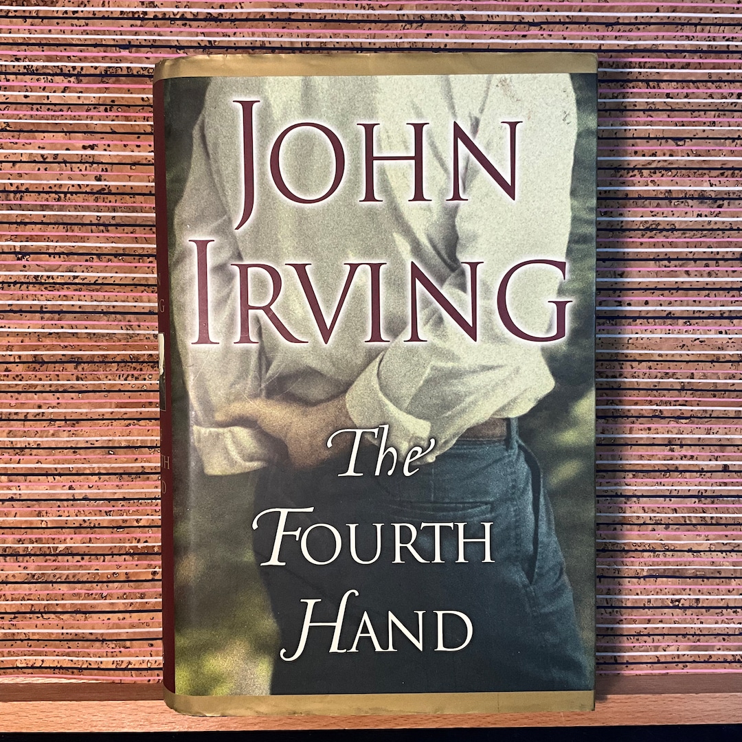 The Fourth Hand by John Irving - Vintage First Edition Third Printing ...