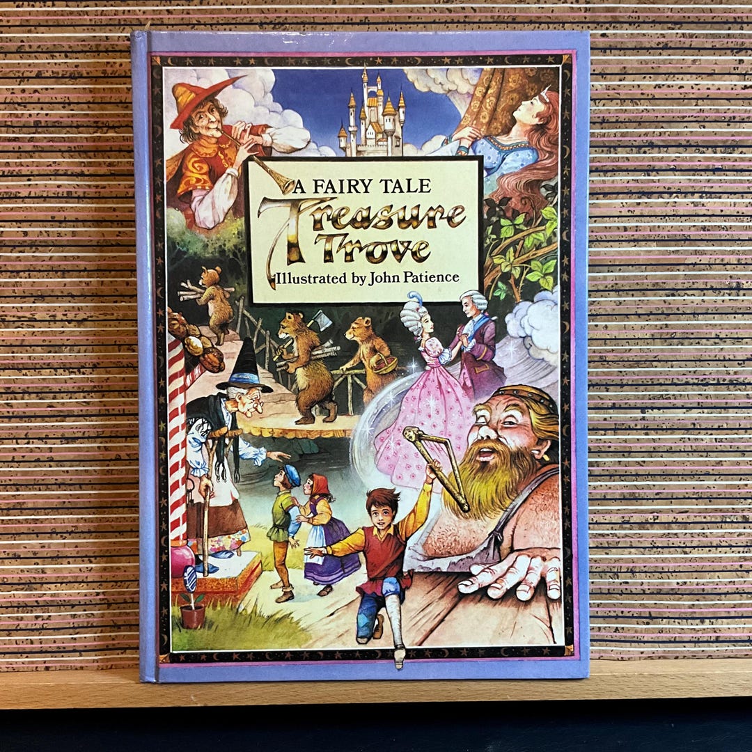 A Fairy Tale Treasure Trove, Retold and Illustrated by John Patience ...