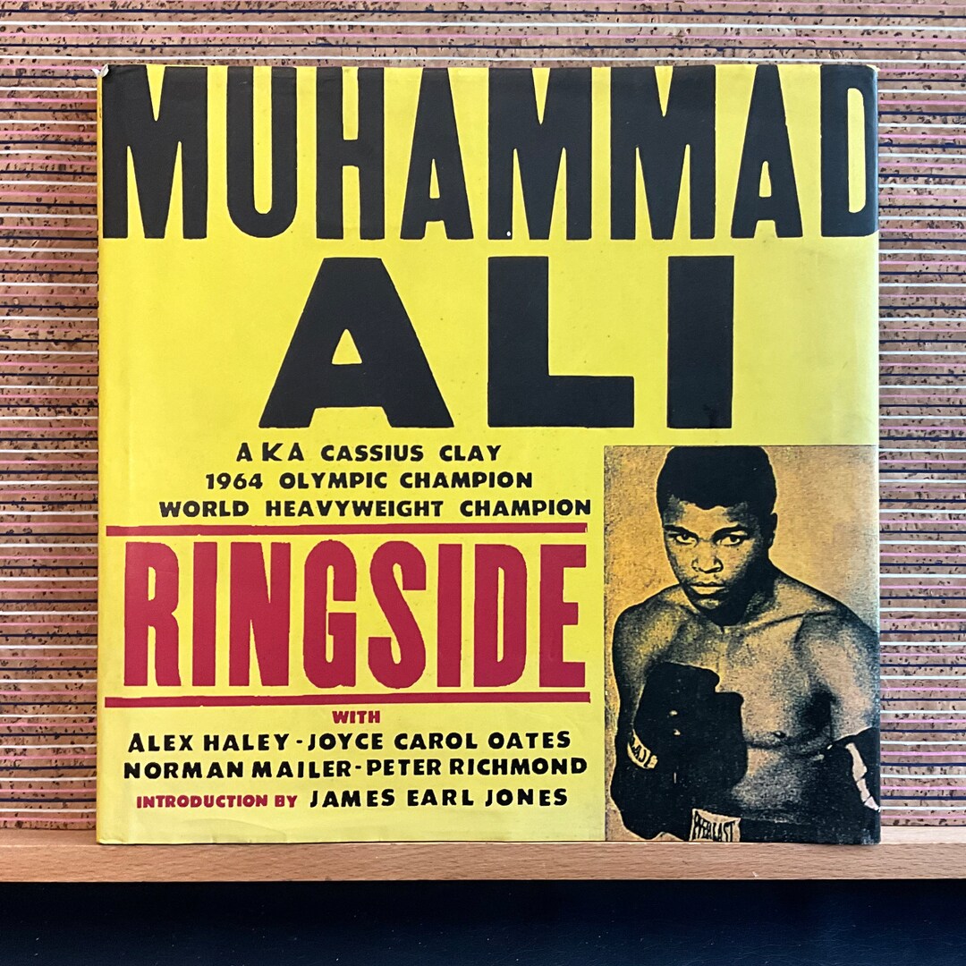 Muhammad Ali: Ringside, Compiled by John Miller & Aaron Kenedi, Intro ...